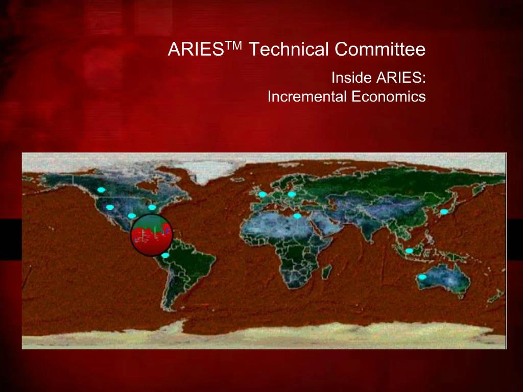 PPT - ARIESTM Technical Committee Inside ARIES: Incremental Economics ...