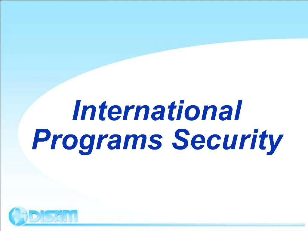 PPT - International Programs Security PowerPoint Presentation, free ...