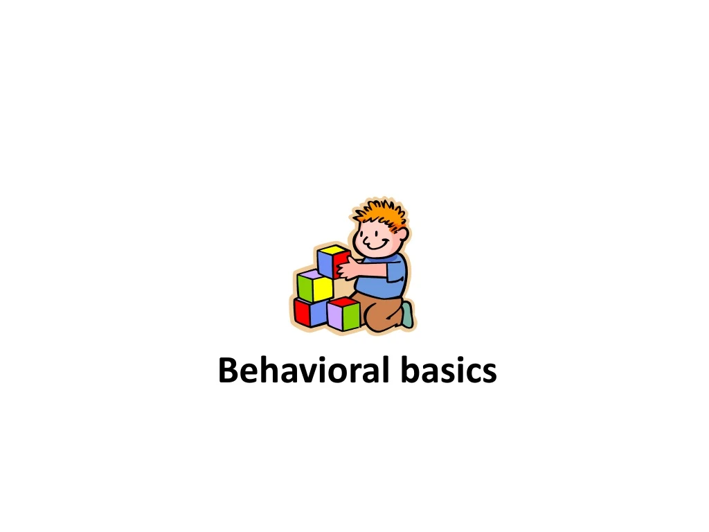 PPT - Behavioral basics PowerPoint Presentation, free download - ID:393386