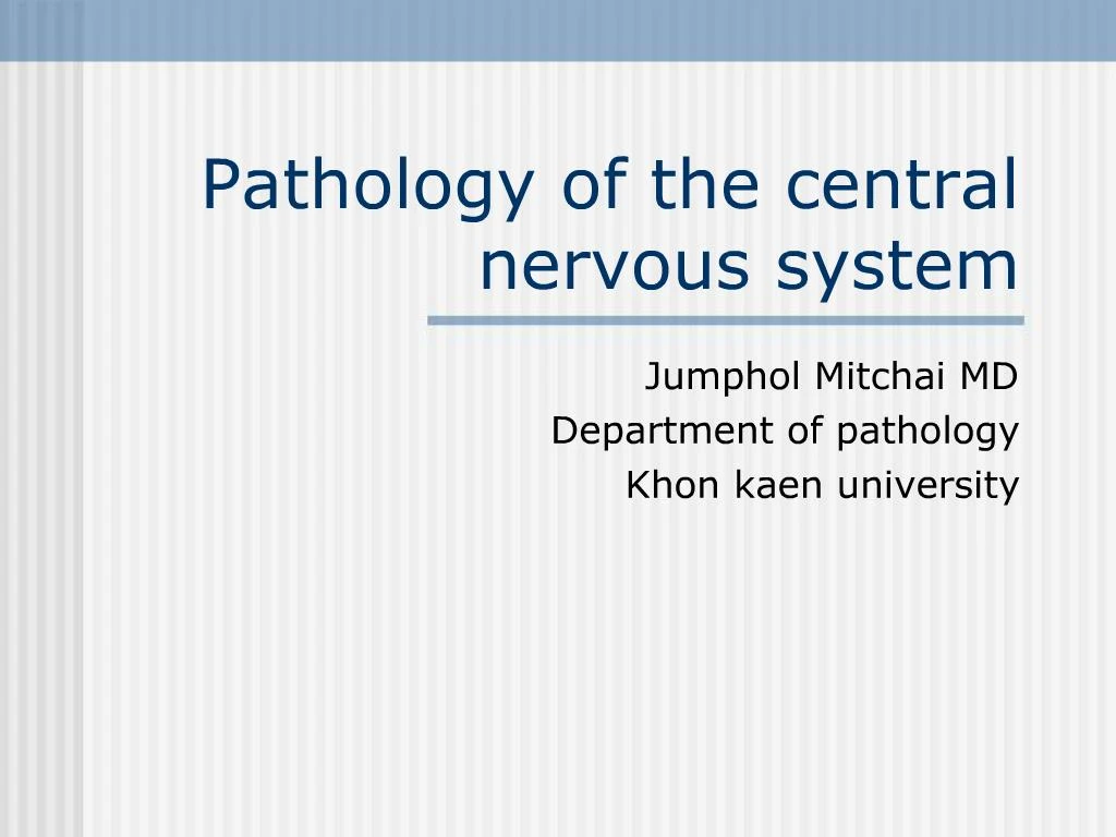 PPT - Pathology of the central nervous system PowerPoint Presentation ...