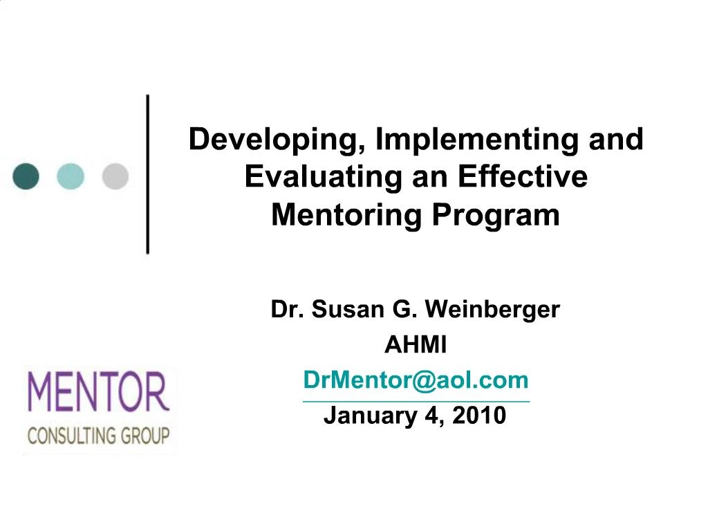 PPT - Developing, Implementing and Evaluating an Effective Mentoring ...