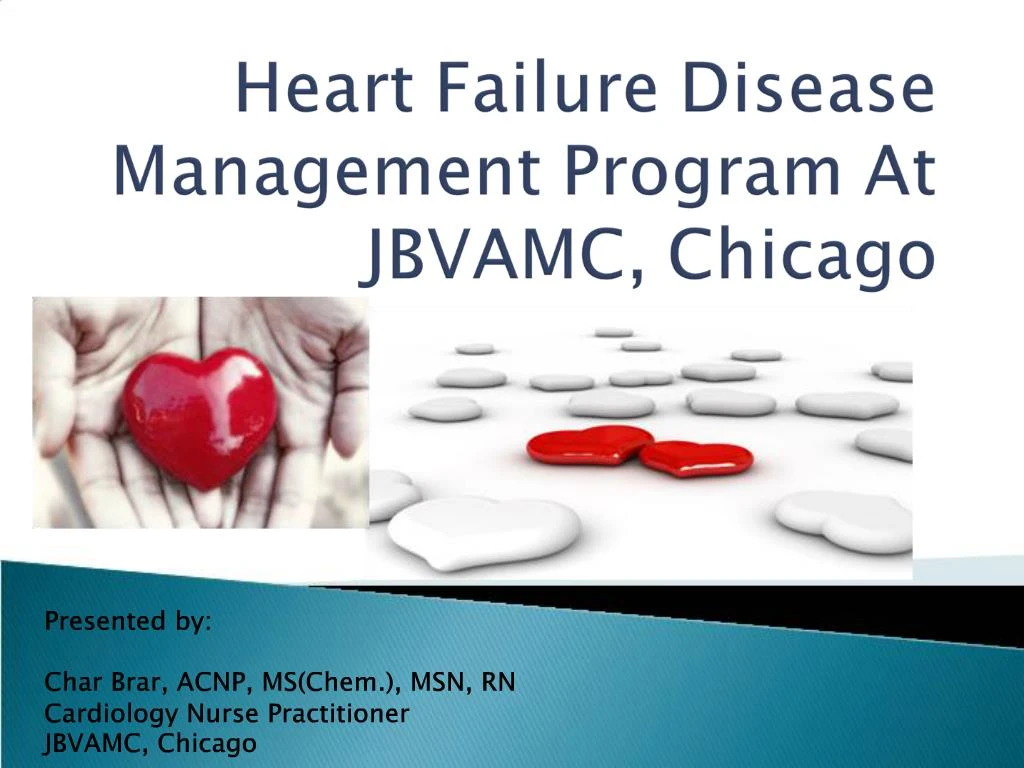 PPT - Heart Failure Disease Management Program At JBVAMC, Chicago ...