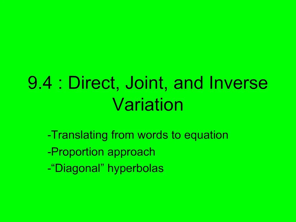 PPT - 9.4 : Direct, Joint, and Inverse Variation PowerPoint ...