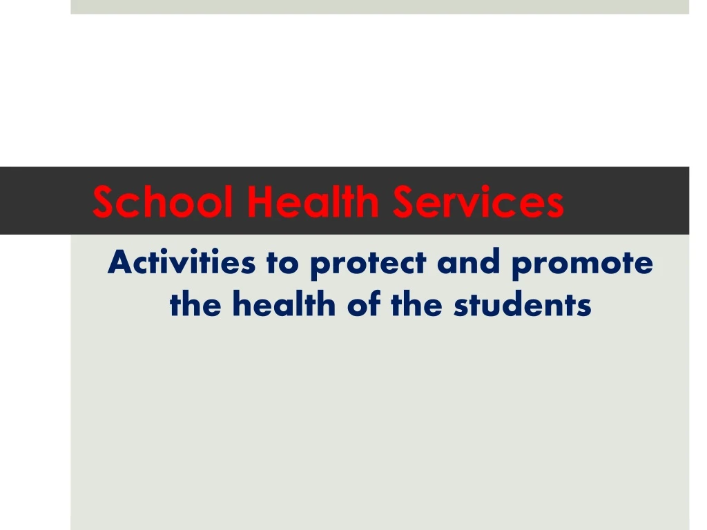 PPT - School Health Services PowerPoint Presentation, free download ...