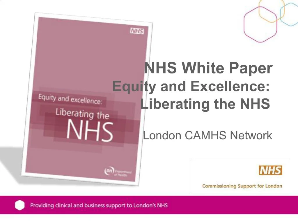 PPT - NHS White Paper Equity and Excellence: Liberating the NHS ...