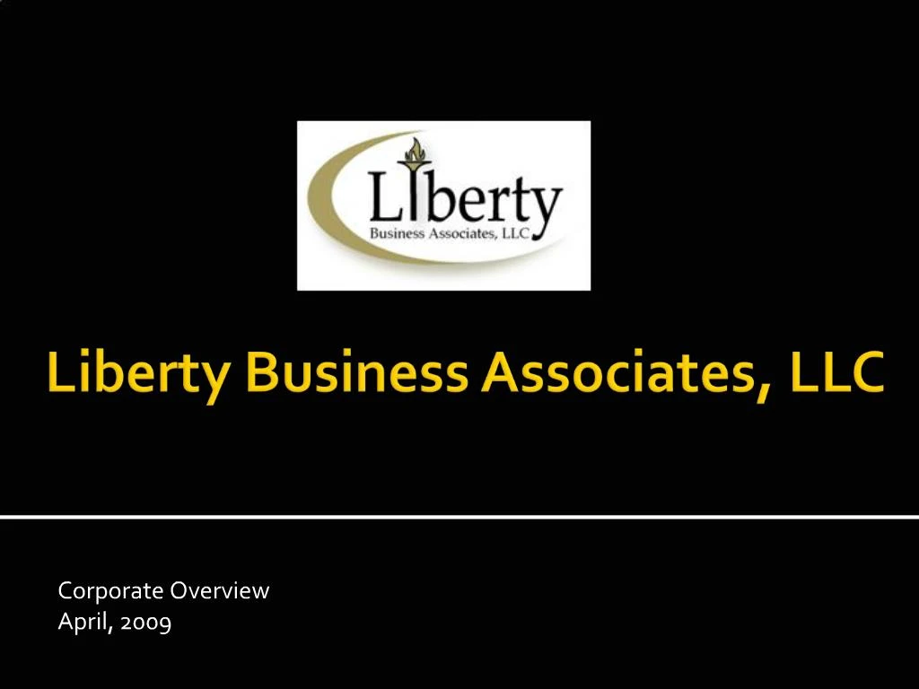 PPT - Liberty Business Associates, LLC PowerPoint Presentation, free ...