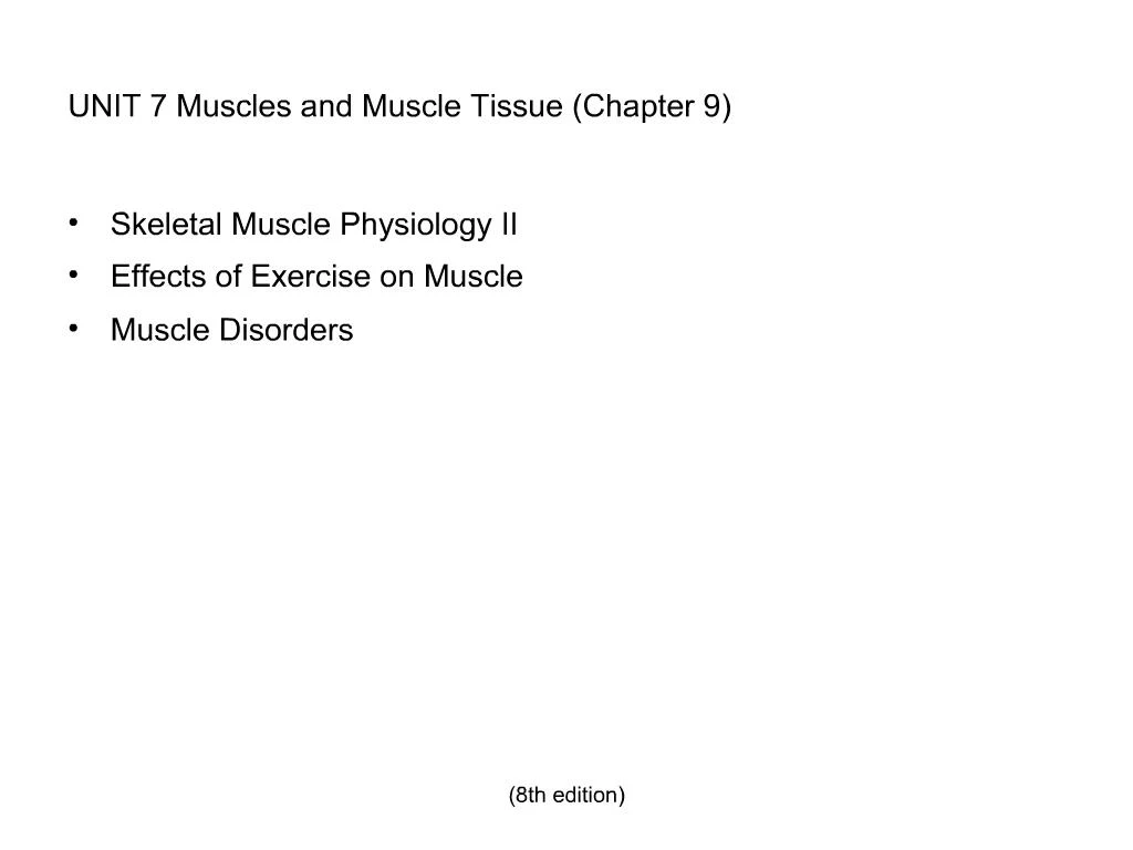 PPT - UNIT 7 Muscles and Muscle Tissue Chapter 9 PowerPoint ...