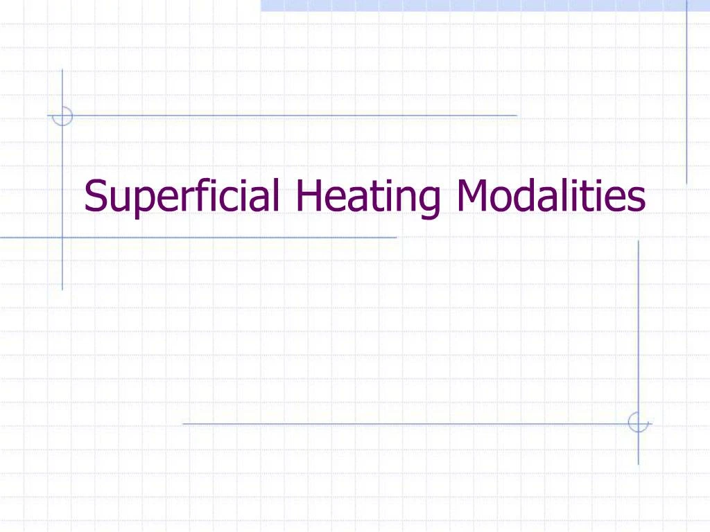 PPT - Superficial Heating Modalities PowerPoint Presentation, free ...