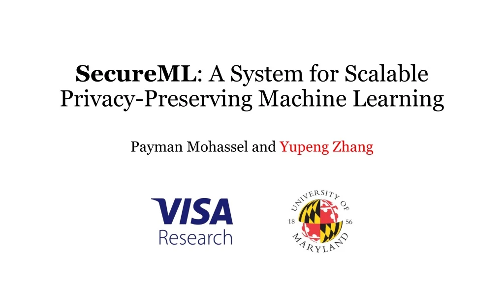 PPT - SecureML : A System for Scalable Privacy-Preserving Machine Learning PowerPoint ...