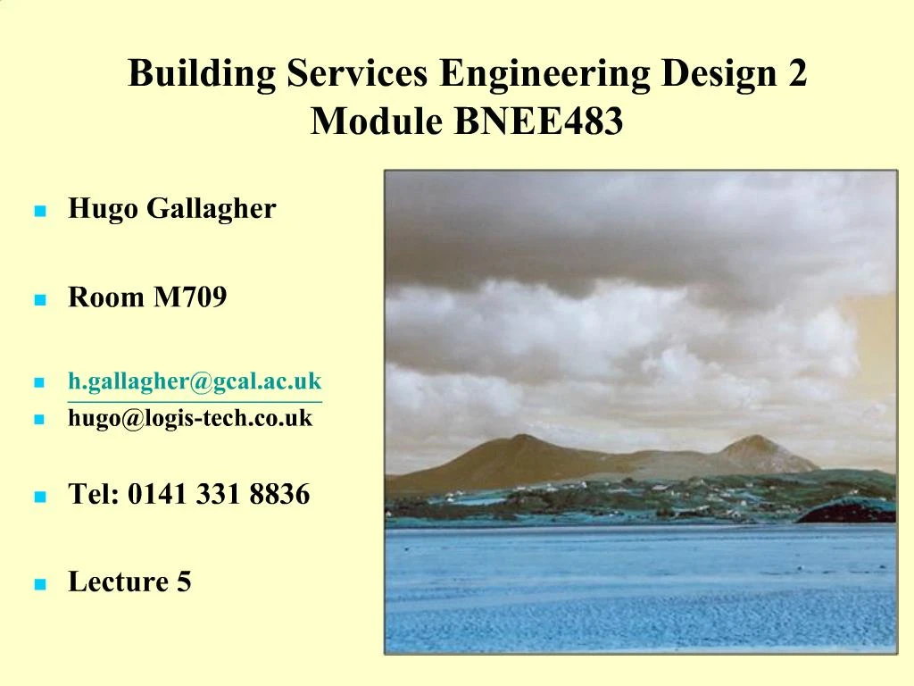 PPT - Building Services Engineering Design 2 Module BNEE483 PowerPoint ...
