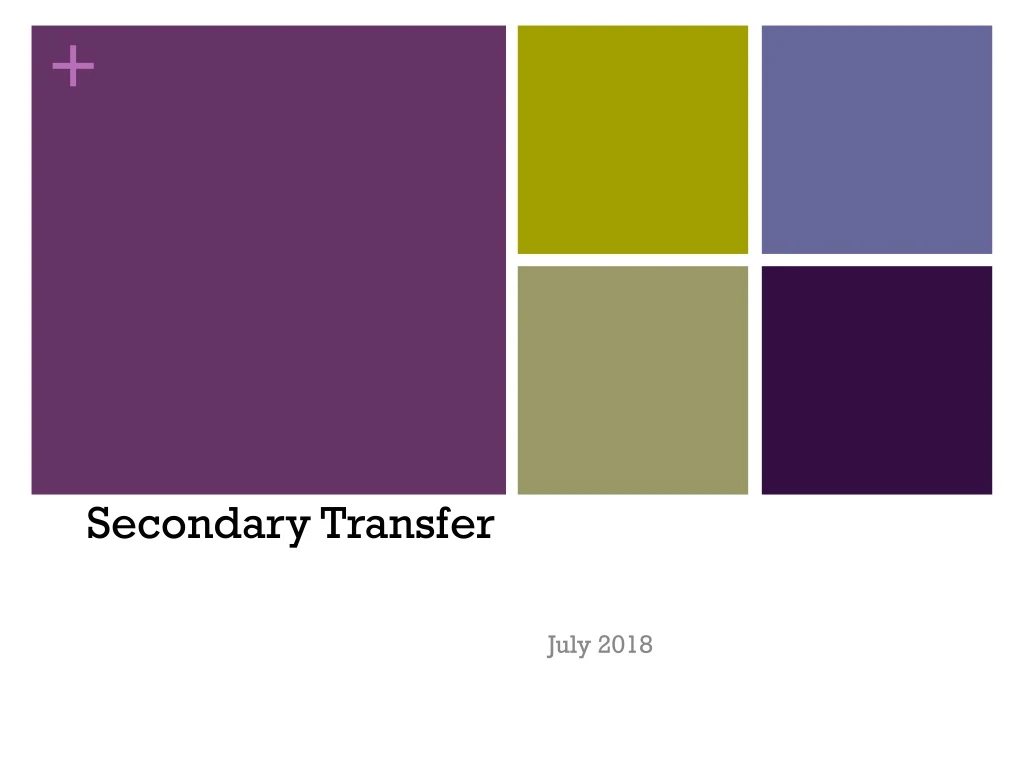 PPT - Secondary Transfer PowerPoint Presentation, free download - ID:425002