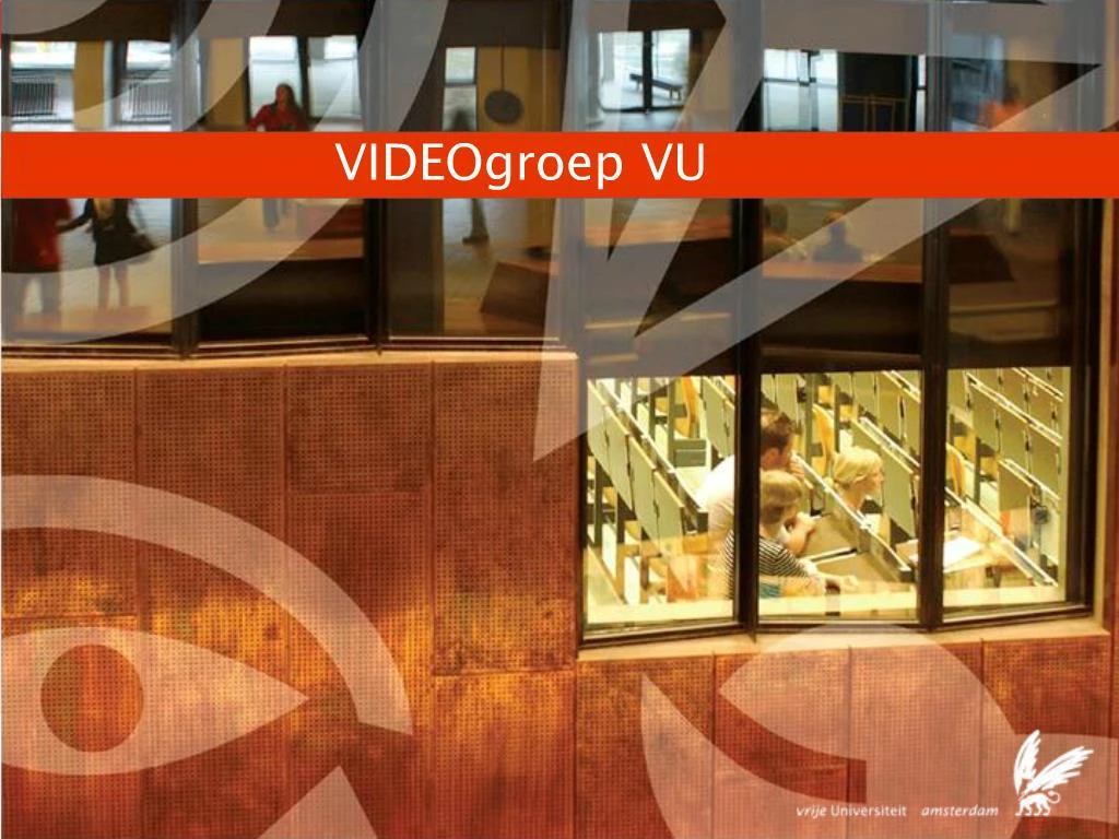 PPT - VIDEOgroep VU PowerPoint Presentation, free download - ID:426450