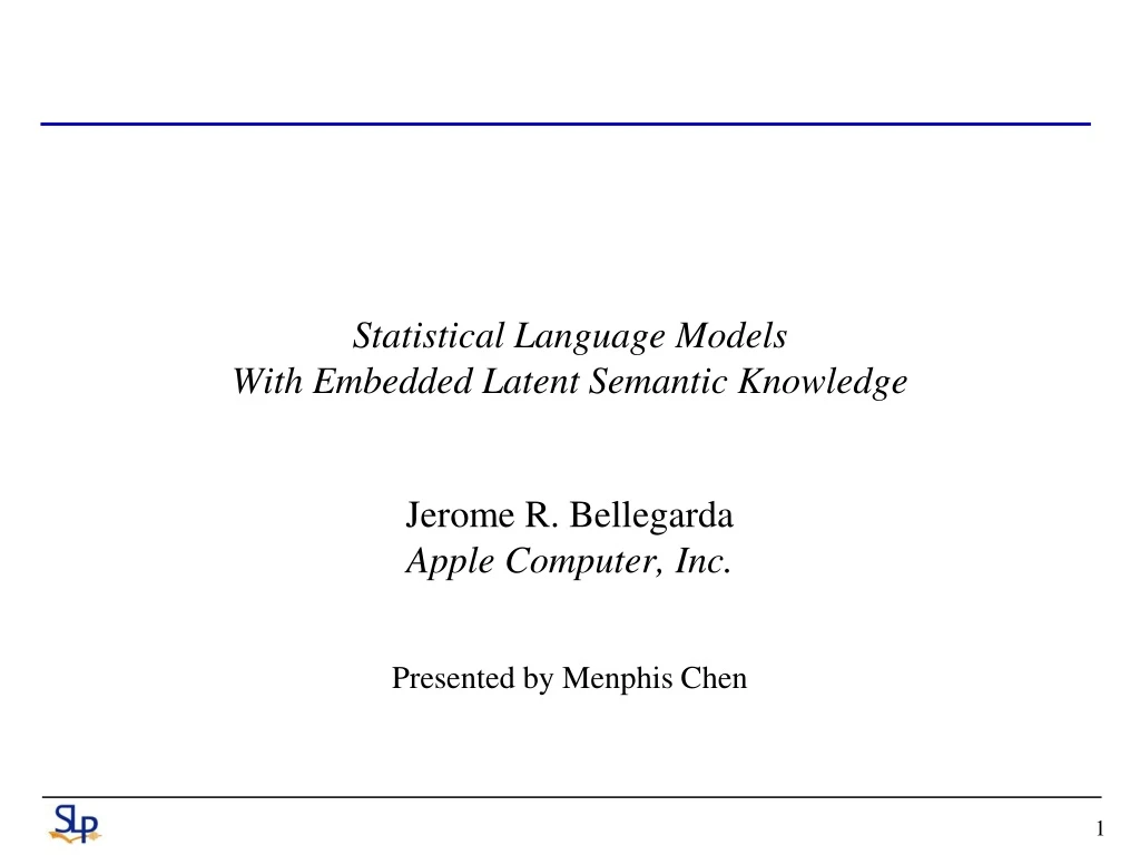 PPT - Statistical Language Models With Embedded Latent Semantic Knowledge PowerPoint ...