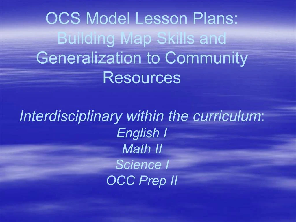 PPT - OCS Model Lesson Plans: Building Map Skills and Generalization to ...
