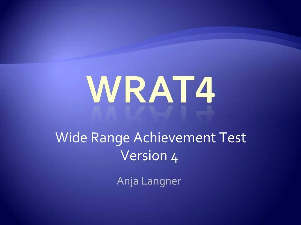 PPT - WRAT4 PowerPoint Presentation, free download - ID:432802