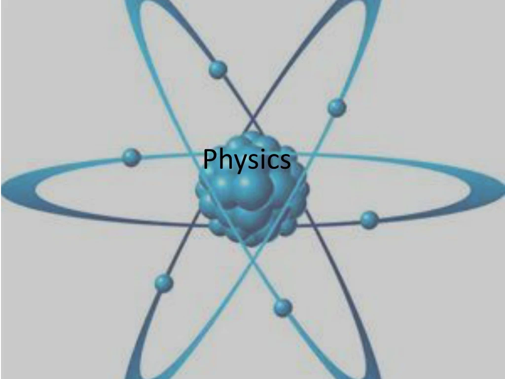 PPT - Physics PowerPoint Presentation, free download - ID:435072