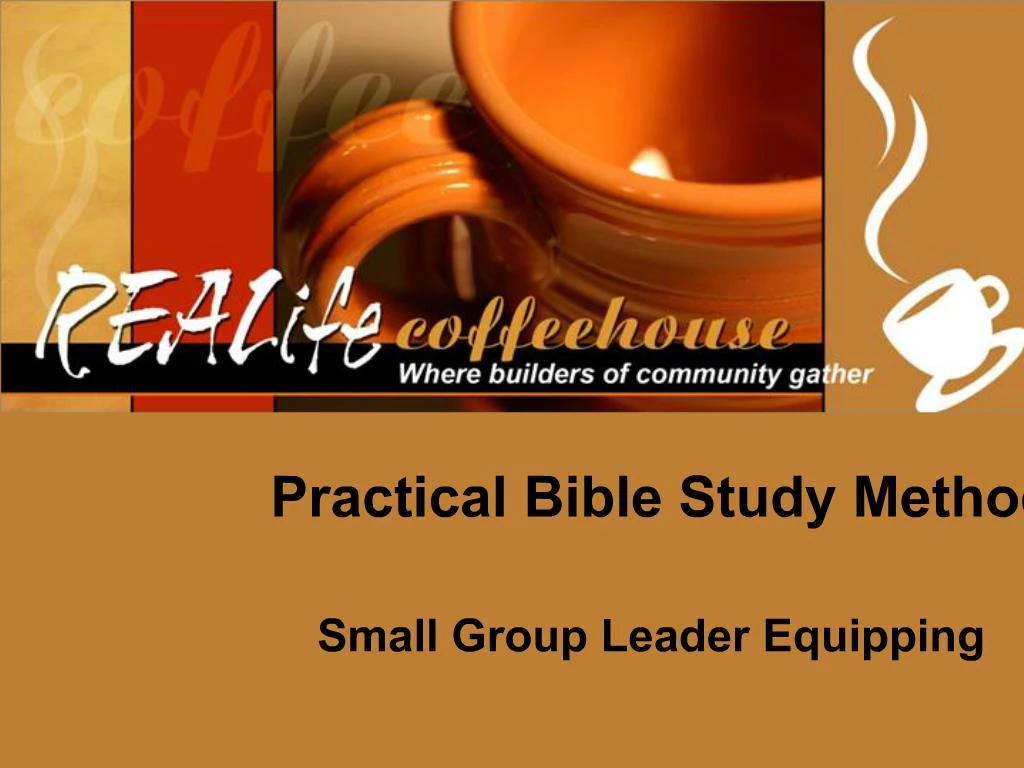 PPT - Practical Bible Study Methods Small Group Leader Equipping ...