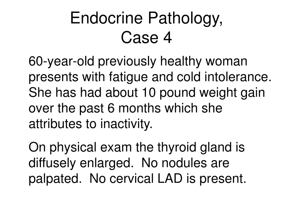 PPT - Endocrine Pathology, Case 4 PowerPoint Presentation, free ...