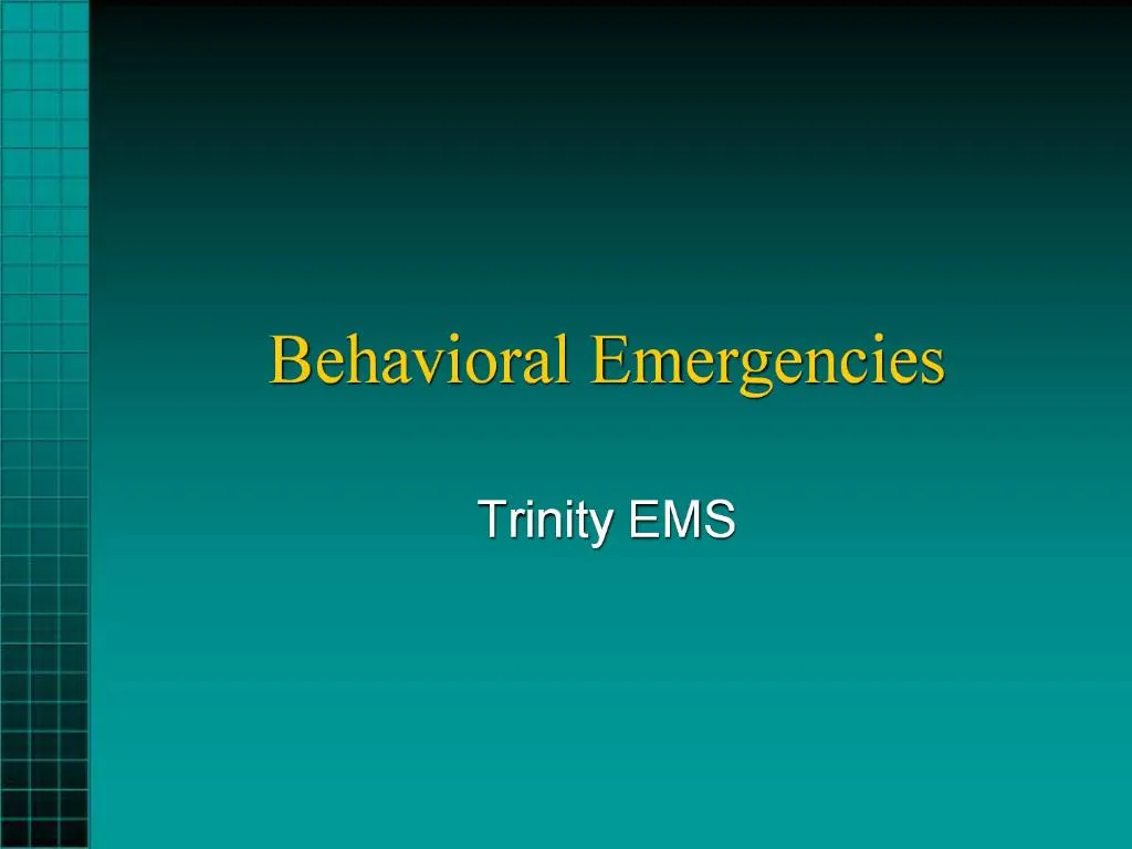 PPT - Behavioral Emergencies PowerPoint Presentation, free download ...