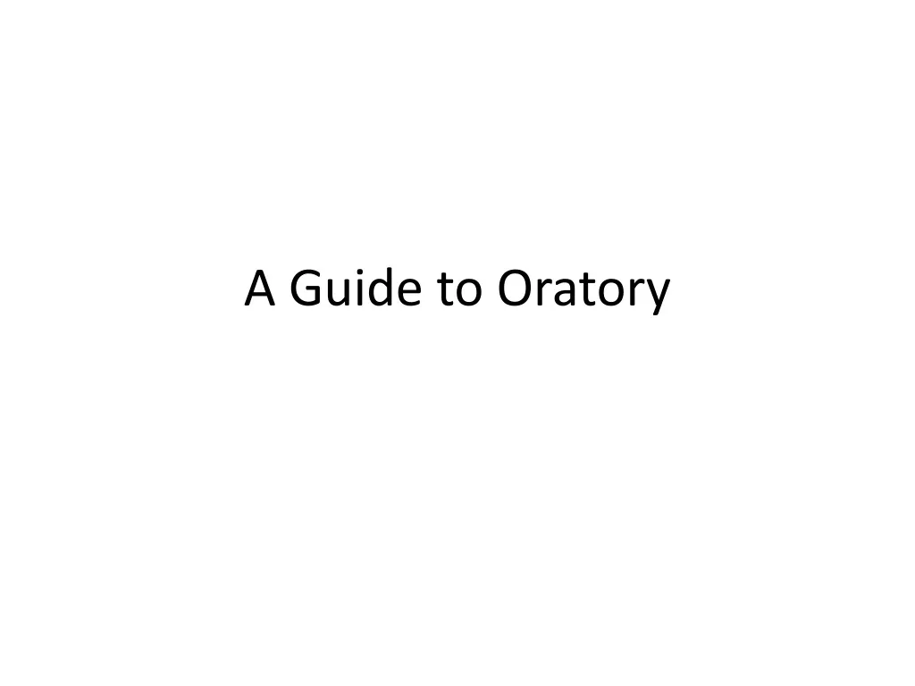 PPT - A Guide to Oratory PowerPoint Presentation, free download - ID:438859