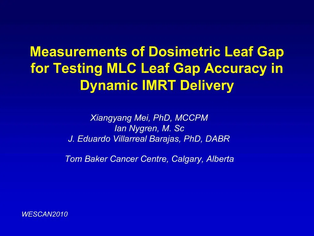 PPT - Measurements of Dosimetric Leaf Gap for Testing MLC Leaf Gap ...