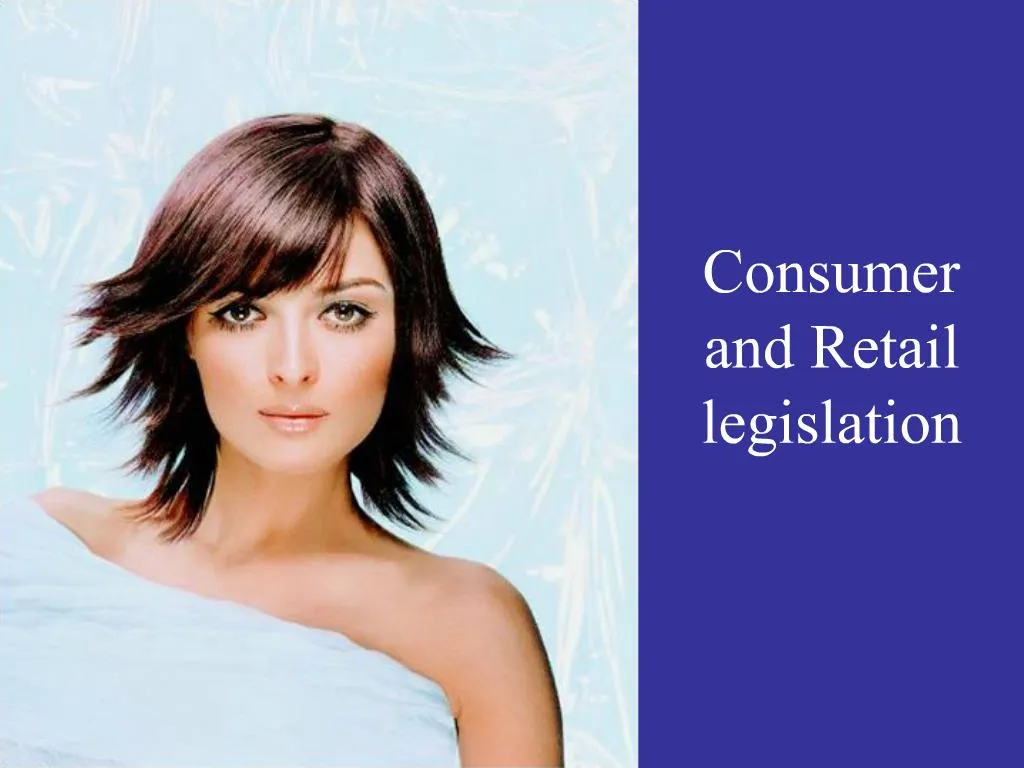 PPT - Consumer and Retail legislation PowerPoint Presentation, free ...