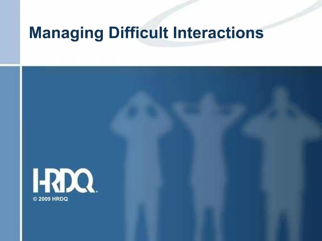 PPT - Managing Difficult Interactions PowerPoint Presentation, free ...