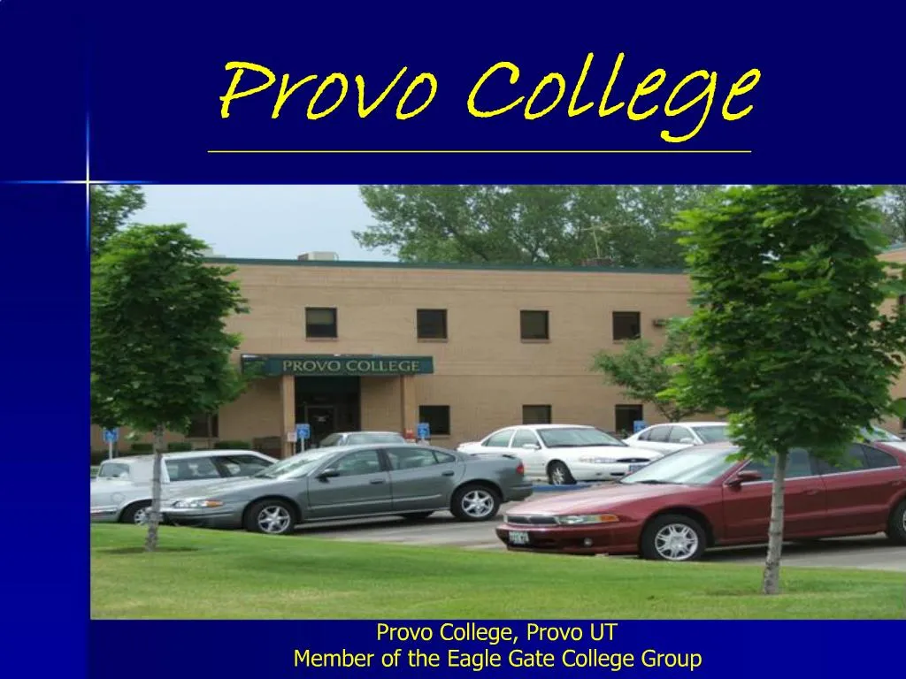 PPT - Provo College PowerPoint Presentation, free download - ID:440776