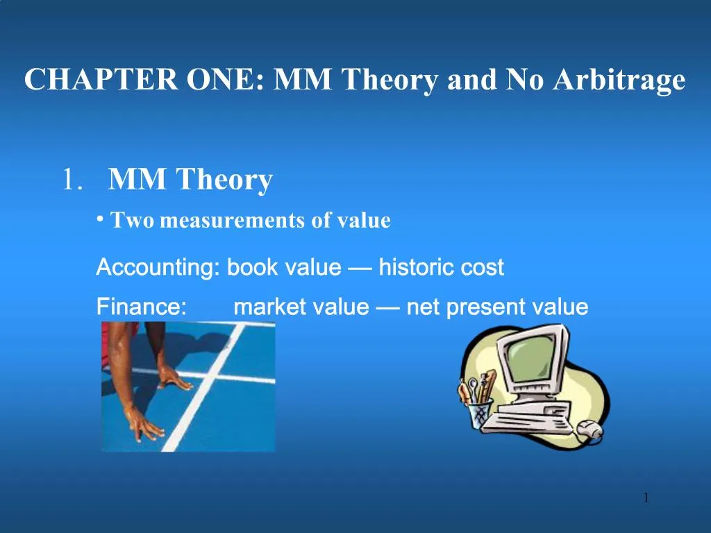 PPT - CHAPTER ONE: MM Theory and No Arbitrage PowerPoint Presentation ...
