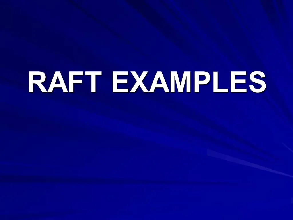 PPT - RAFT EXAMPLES PowerPoint Presentation, free download - ID:442437