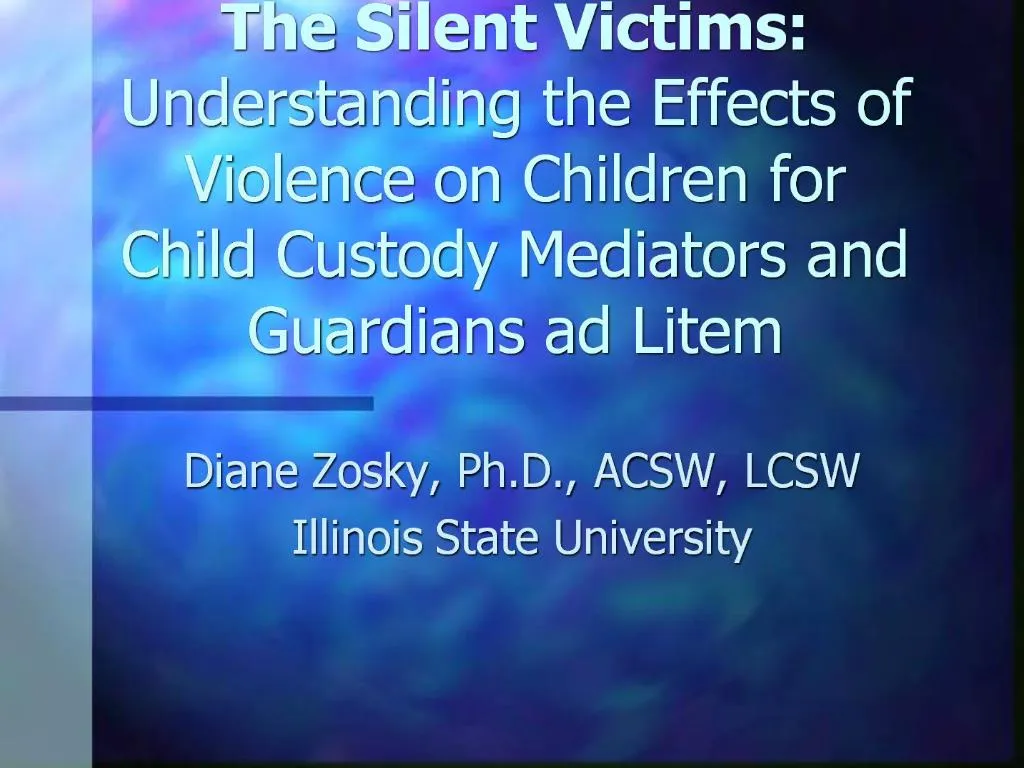 PPT - The Silent Victims: Understanding the Effects of Violence on ...