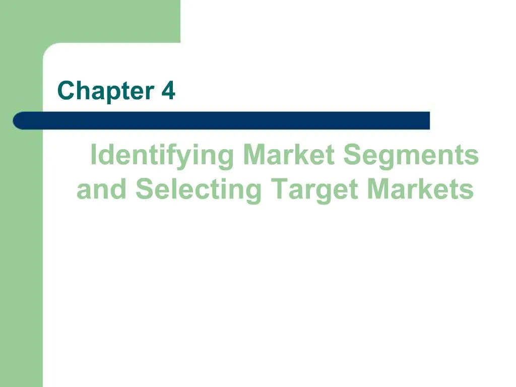 PPT - Identifying Market Segments and Selecting Target Markets ...
