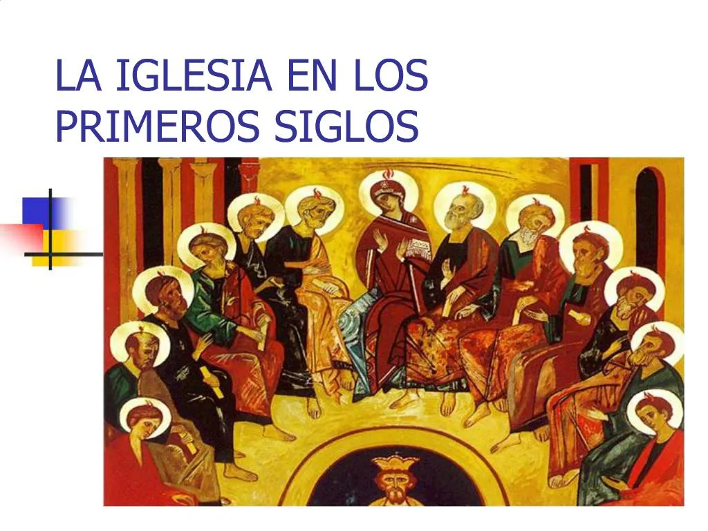 PPT - LA IGLESIA EN LOS PRIMEROS SIGLOS PowerPoint Presentation, free ...