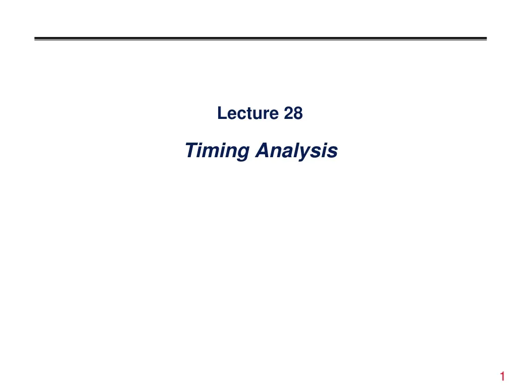 PPT - Lecture 28 Timing Analysis PowerPoint Presentation, free download ...