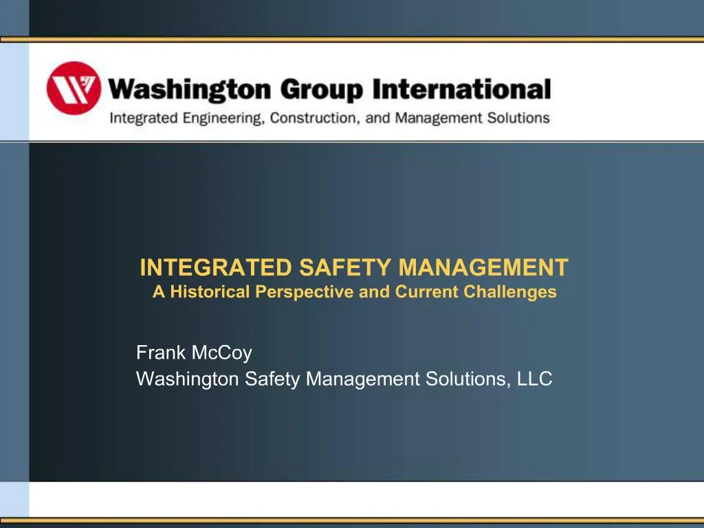 PPT - INTEGRATED SAFETY MANAGEMENT A Historical Perspective and Current ...
