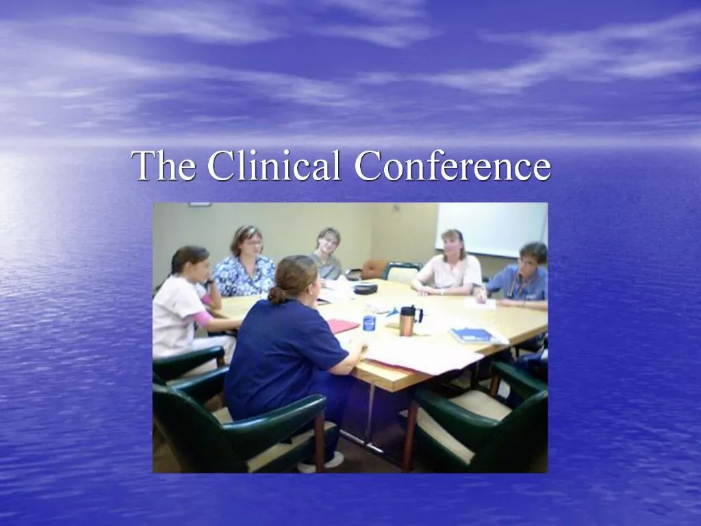 PPT - The Clinical Conference PowerPoint Presentation, free download ...