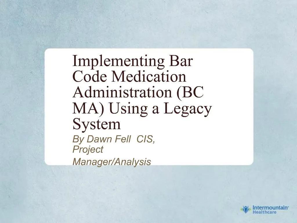 PPT - Implementing Bar Code Medication Administration BCMA Using a ...