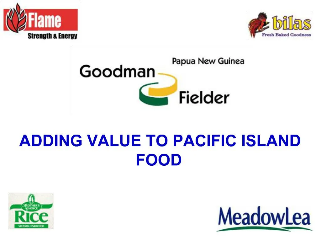 PPT - ADDING VALUE TO PACIFIC ISLAND FOOD PowerPoint Presentation, free ...