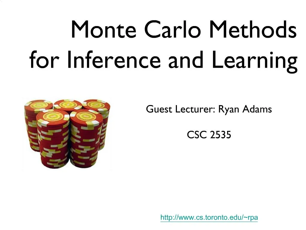 PPT - Monte Carlo Methods for Inference and Learning PowerPoint ...