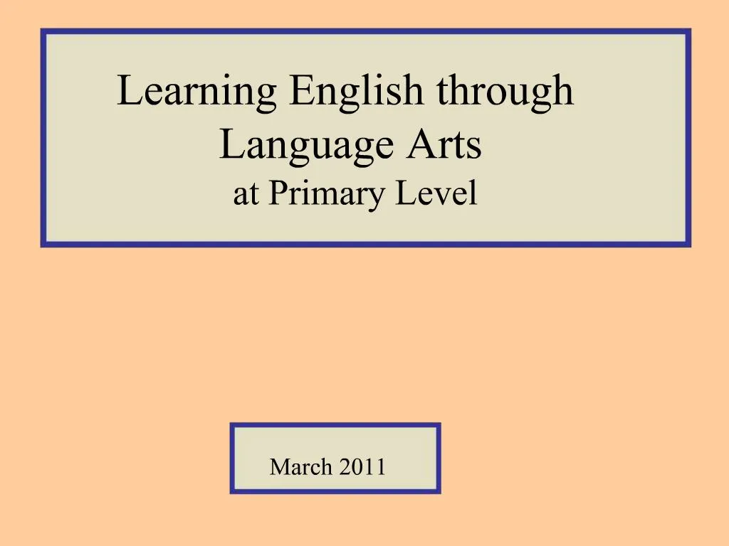 PPT - Learning English through Language Arts at Primary Level ...