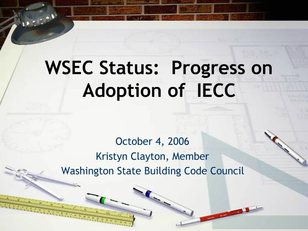 PPT - WSEC Status: Progress on Adoption of IECC PowerPoint Presentation ...