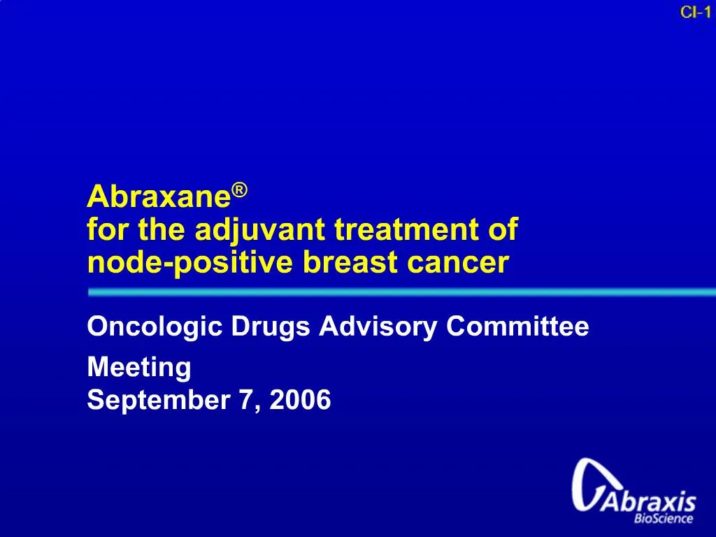 PPT - Abraxane for the adjuvant treatment of node-positive breast ...