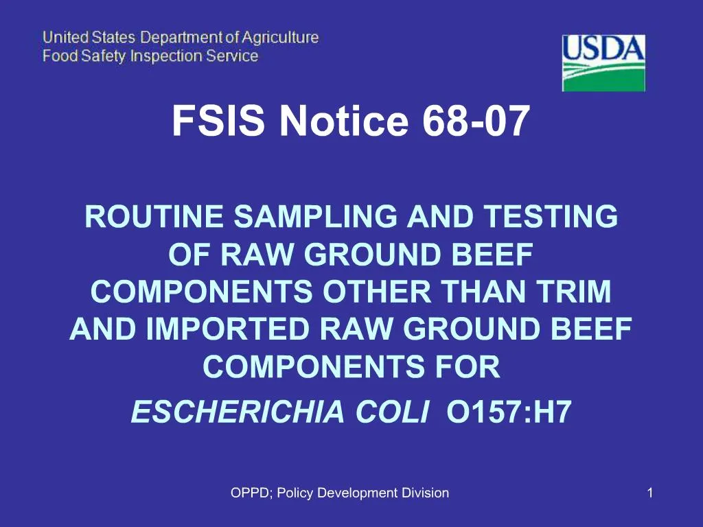 PPT - FSIS Notice 68-07 ROUTINE SAMPLING AND TESTING OF RAW GROUND BEEF ...