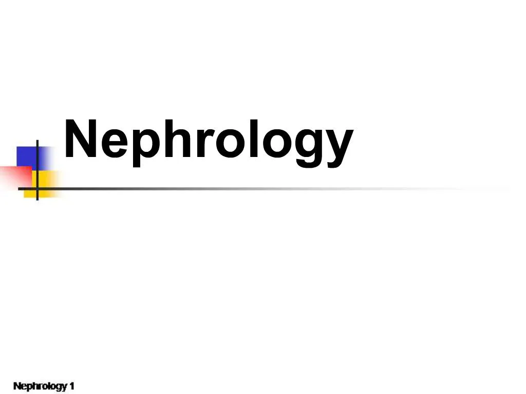 PPT - Nephrology PowerPoint Presentation, free download - ID:461042