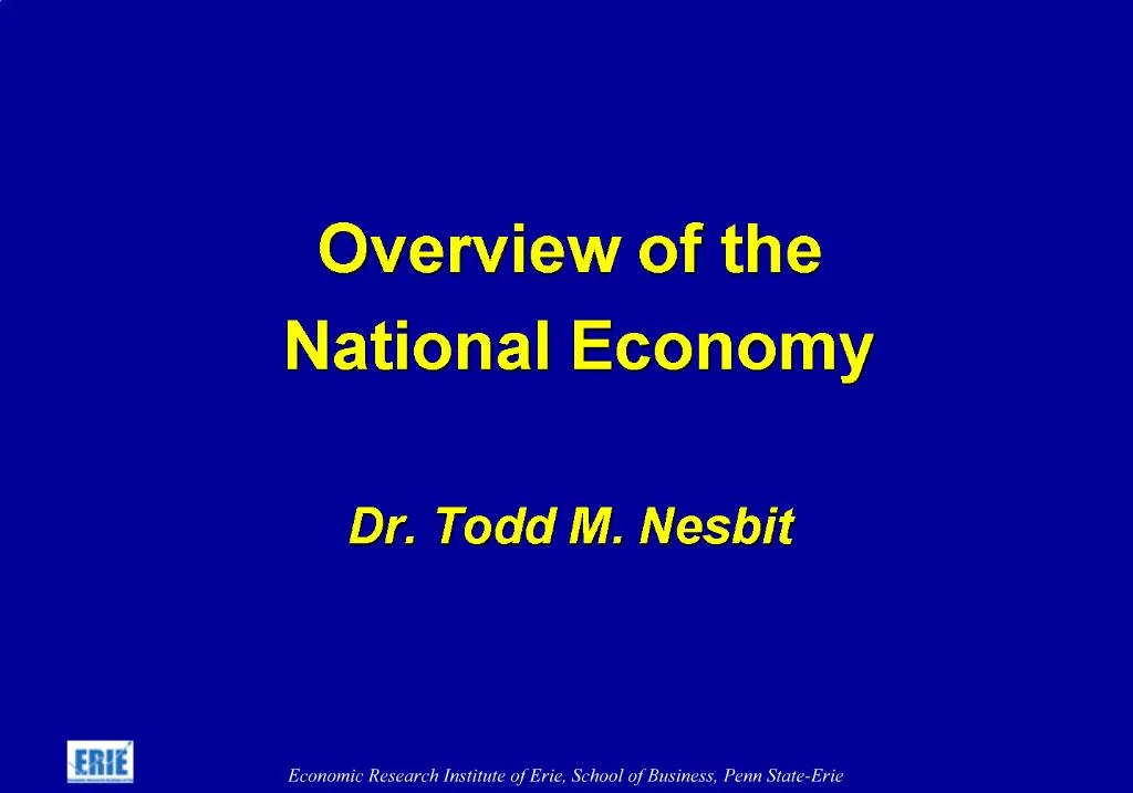 PPT - Overview of the National Economy Dr. Todd M. Nesbit PowerPoint ...