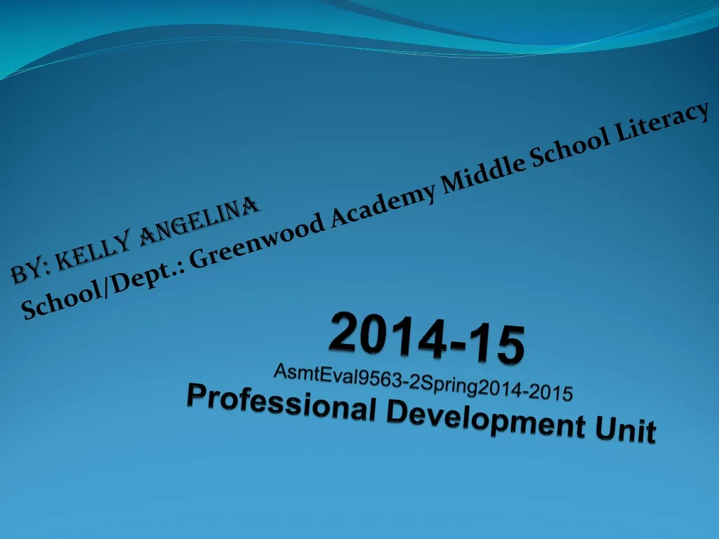 PPT - 2014-15 AsmtEval9563-2Spring2014-2015 Professional Development ...