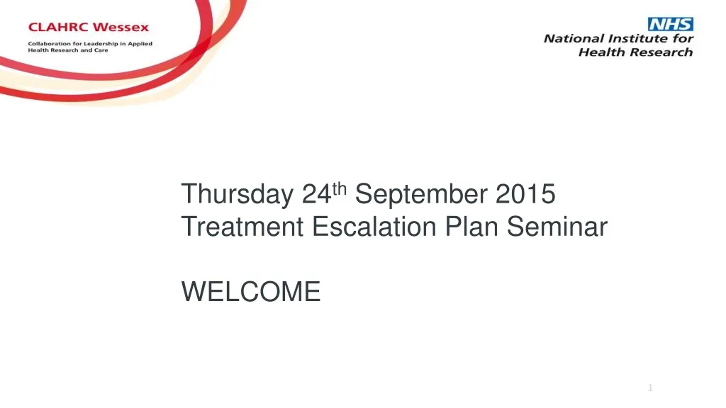 PPT - Thursday 24 th September 2015 Treatment Escalation Plan Seminar ...
