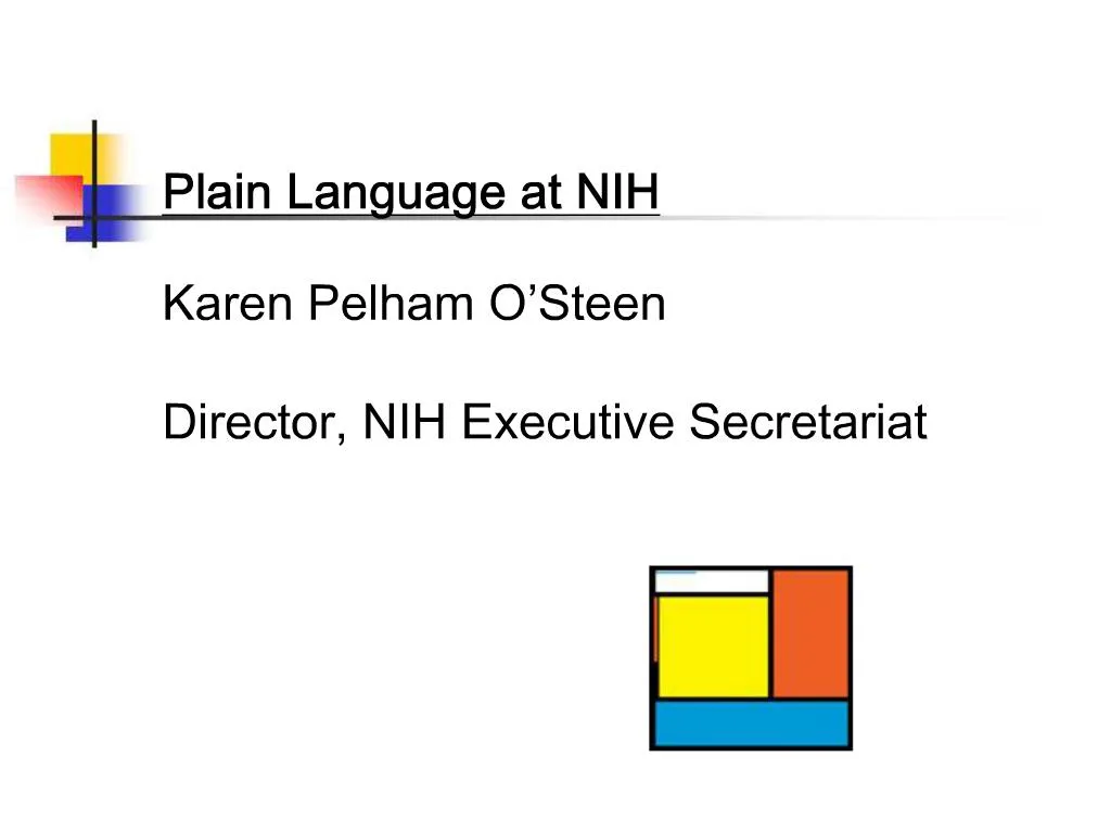 PPT - Plain Language at NIH Karen Pelham O Steen Director, NIH ...