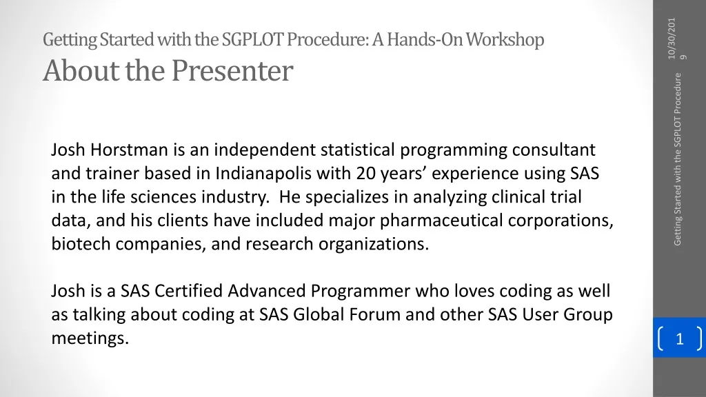 PPT - Getting Started with the SGPLOT Procedure: A Hands-On Workshop About the Presenter ...