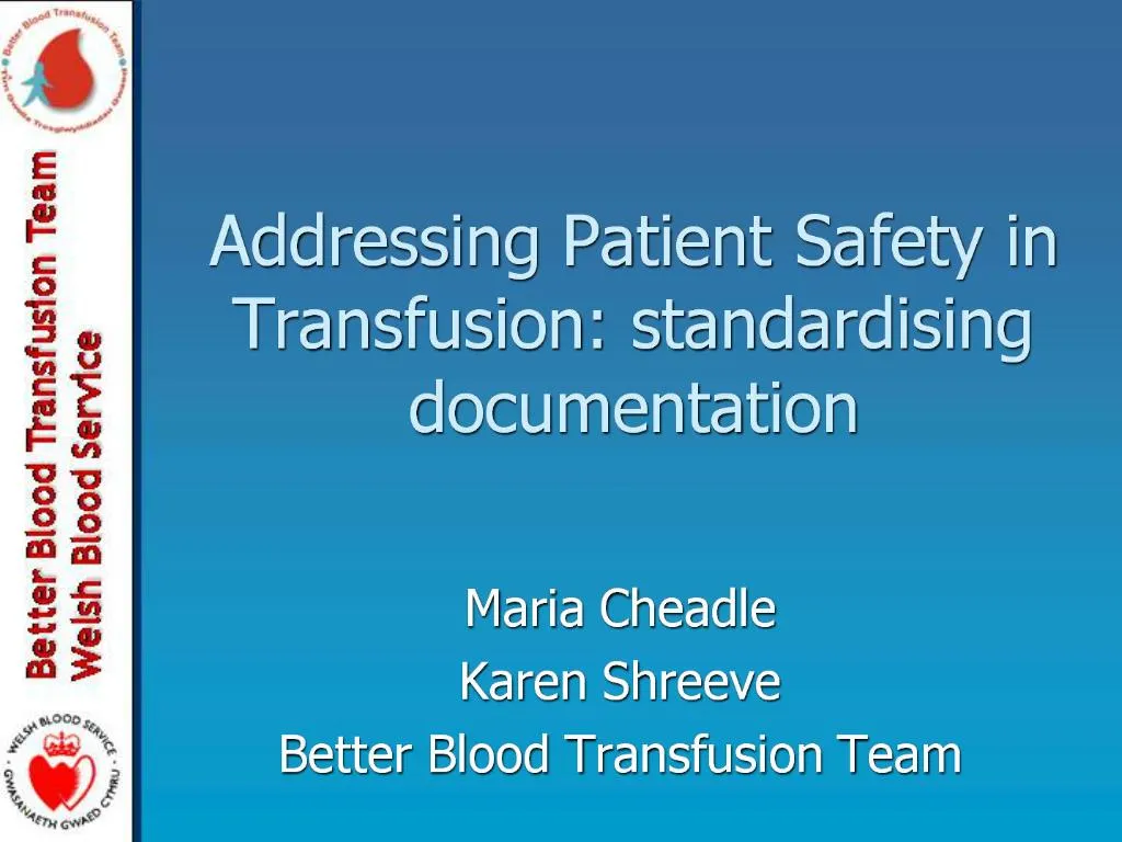PPT - Addressing Patient Safety in Transfusion: standardising ...
